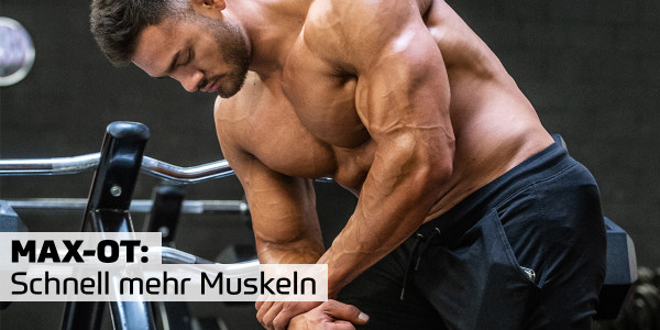 Max-OT: Schnell zu mehr Muskeln